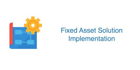 Fixed Asset Solution Implementation Nawatt