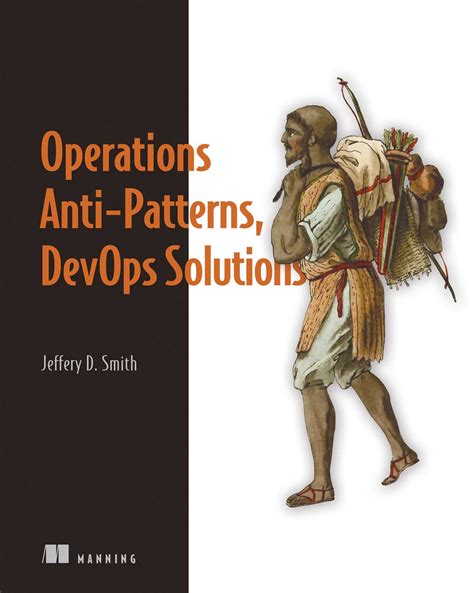 Operations Anti Patterns Devops Solutions By Jeffery D Smith Goodreads