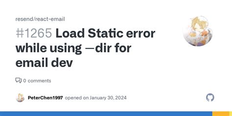Load Static Error While Using Dir For Email Dev · Issue 1265 · Resendreact Email · Github