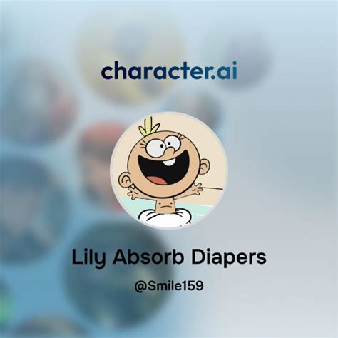 Chat With Lily Absorb Diapers Characterai Personalized Ai For