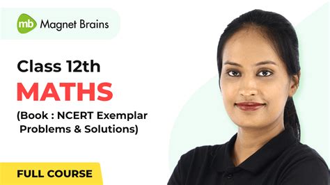 Class 12th Maths Ncert Exemplar Full Video Course Magnet Brains