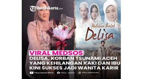 20 Tahun Tsunami Aceh Delisa Mengingat Detik Detik Mencekam Panggil Mak Saat Ibu Tersapu