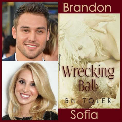 Brandon And Sofia In Wrecking Ball By B N Toler Wrecking Ball Casting Pics Picture Book