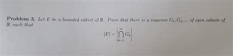 solved problem 3 let e be a bounded subset of r prove that
