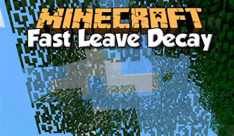 Fast Leaf Decay Mod Para Minecraft 1215 1201 1192 1182 Y 1