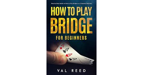 How To Play Bridge For Beginners Step By Step Guide On How To Play