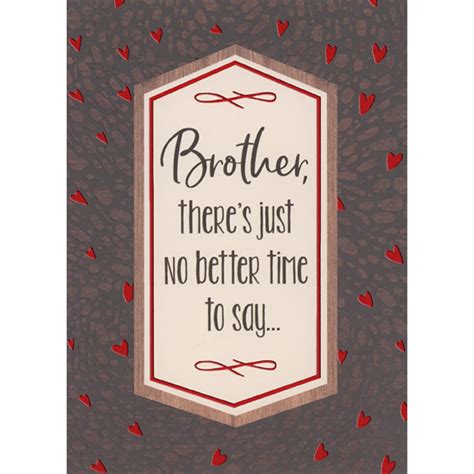 Designer Greetings Brother Theres Just No Better Time To Say Red