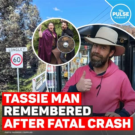 Pulse Tasmania A Huon Valley Man Has Been Remembered As The Kindest Person Youll Ever Meet
