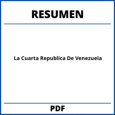 Resumen De La Cuarta Republica De Venezuela