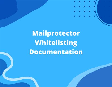 Mailprotector Whitelisting Documentation