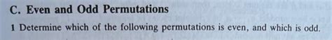 Solved C Even And Odd Permutations 1 Determine Which Of The