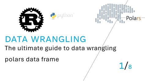 The Ultimate Guide To Data Wrangling With Python Rust Polars Data