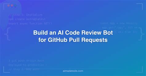 Build An Ai Code Review Bot For Github Pull Requests