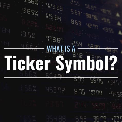 What Is A Ticker Symbol Definition Importance