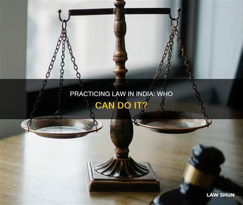 Practicing Law In India Who Can Do It Lawshun