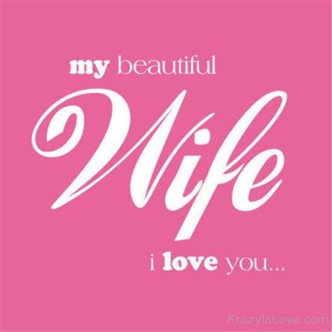 My Beautiful Wife I Love You