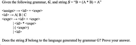 solved given the following grammar g and string s b a