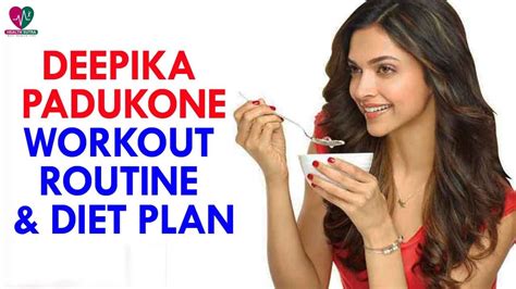 Deepika Padukone Workout Routine And Diet Plan Womens Health