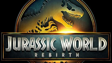 Jurassic World Rebirth Summary Images And Title Treatment Revealed