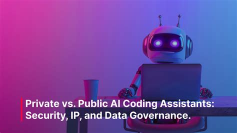 Private Vs Public Coding Assistants Bytex Technologies