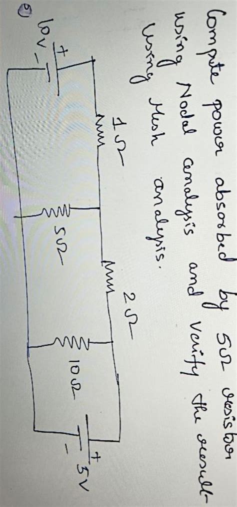Compute Power Absorbed By 5Ω Resistor Using Nodal Analysis And Verify The