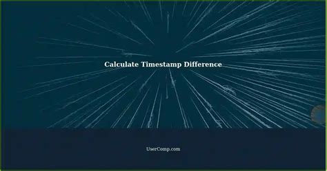 Formula For Calculating The Difference Between Two Timestamps A Tech