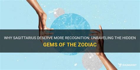 Why Sagittarius Deserve More Recognition Unraveling The Hidden Gems Of