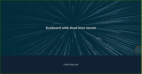 Keyboard With Dead Keys Layout Troubleshooting And Solutions