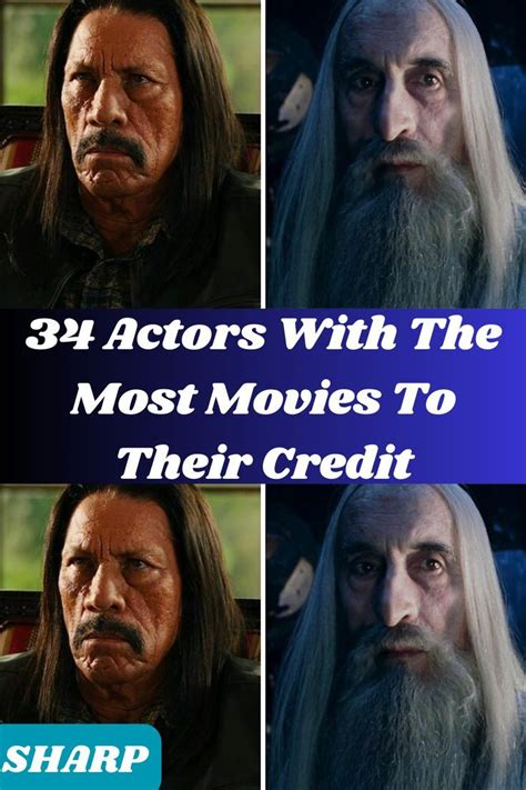34 Actors With The Most Movies To Their Credit Artofit