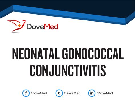 Neonatal Gonococcal Conjunctivitis
