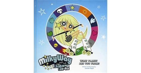 Milky Way And The Galaxy Girls What Planet Are You From By Lauren Faust