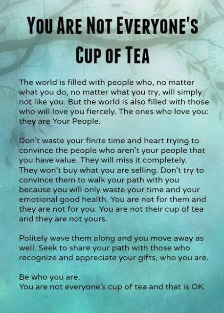 [image] You Are Not Everyones Cup Of Tea R Getmotivated