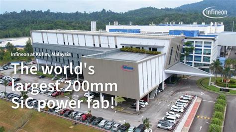Inside Infineons Kulim Module 3 The Worlds Largest 200mm Sic Power