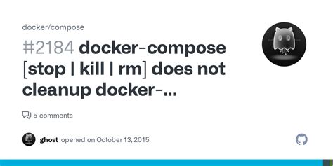 Docker Compose Stop Kill Rm Does Not Cleanup Docker Compose Run