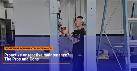 Proactive Vs Reactive Maintenance Choosing The Right Strategy For