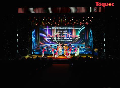 Khai Mạc Liên Hoan Ca Múa Nhạc Toàn Quốc Năm 2024