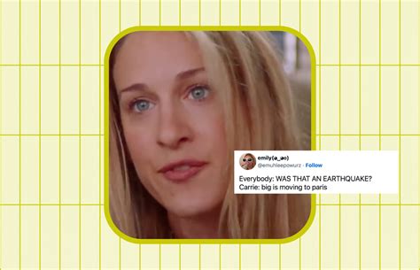 The Most Iconic Big Is Moving To Paris Memes From Sex And The City