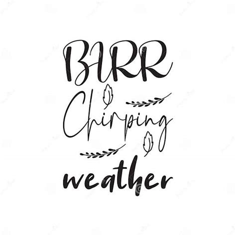 Birr Chirping Weather Black Letters Quote Stock Vector Illustration Of Lettering Design