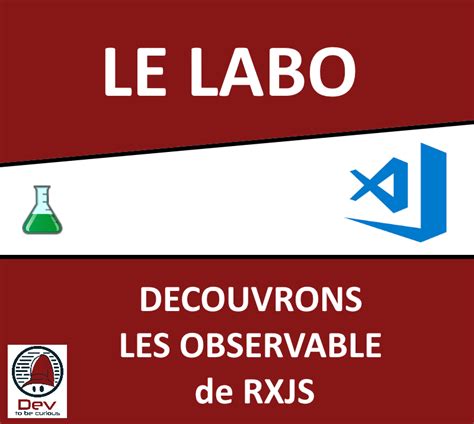 028 rxjs et angular découvrons les observables devtobecurious