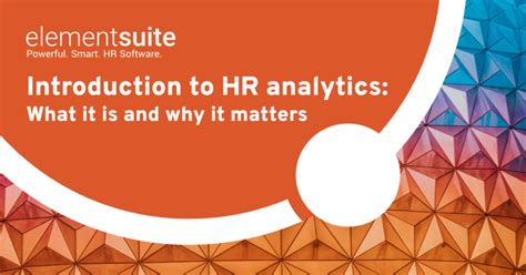 Introduction To Hr Analytics What It Is And Why It Matters Elementsuite