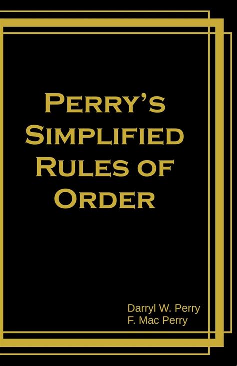 Perrys Simplified Rules Of Order Perry Darryl W Perry F Mac