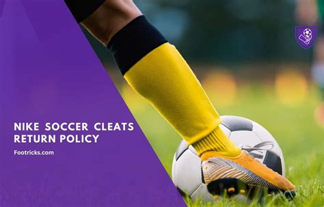 Nike Soccer Cleats Return Policy 2026 Updated Guide