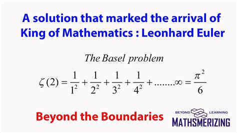 Beyond The Boundariesthe Basel Problem Eulers Solution That Brought