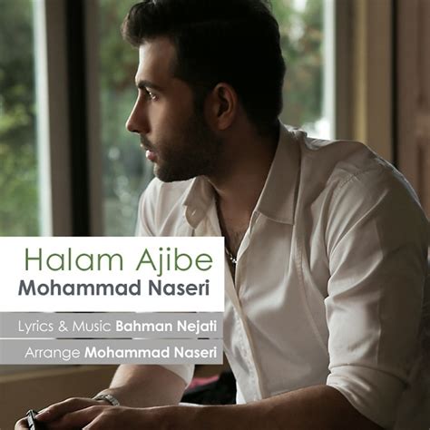 Halam Ajibe By Mohammad Naseri On Navahang