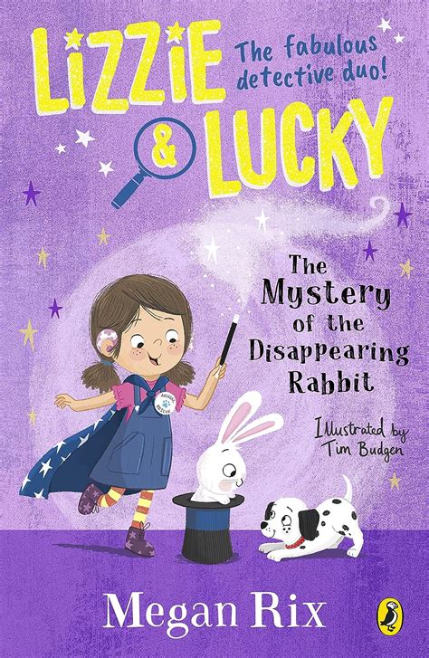 Lizzie And Lucky The Mystery Of The Disappearing Rabbit Rix Megan