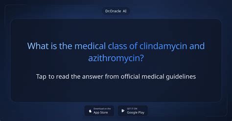 What Is The Medical Class Of Clindamycin And Azithromycin