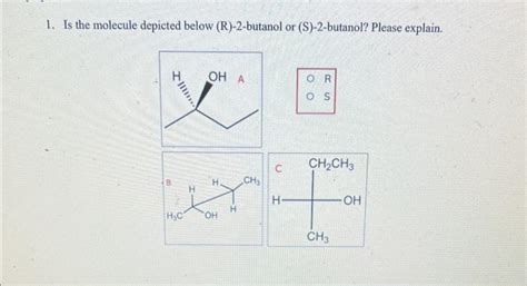 Solved Is The Molecule Depicted Below R Butanol Or Chegg