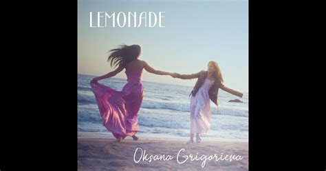‎lemonade Single Album By Oksana Grigorieva Apple Music