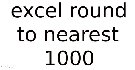 Excel Round To Nearest 1000