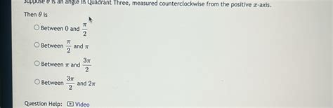 Solved Suppose θ Is An Angle In Quadrant Three Measured